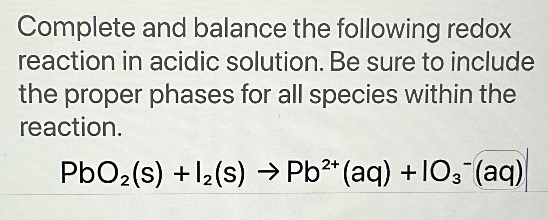 Solved Complete and balance the following redox reaction in | Chegg.com