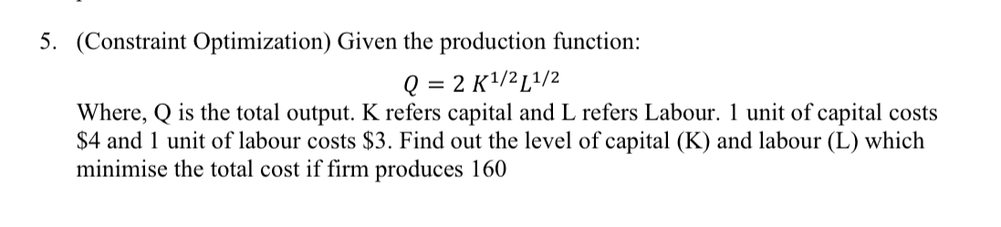 Solved (Constraint Optimization) ﻿Given the production | Chegg.com