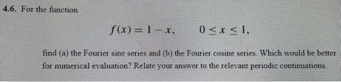 Solved 4.6. For the function f(x)=1−x,0≤x≤1 find (a) the | Chegg.com