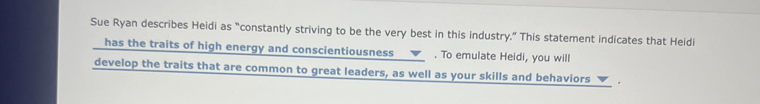 Solved Sue Ryan describes Heidi as "constantly striving to | Chegg.com