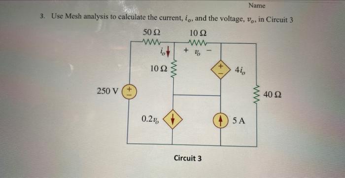 Solved 3. Use Mesh analysis to calculate the current, io, | Chegg.com