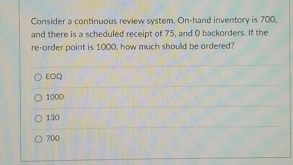 Solved Consider a continuous review system. On-hand | Chegg.com