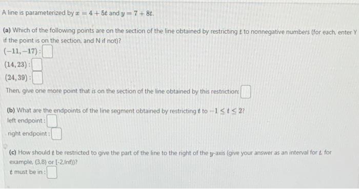 Solved A line is parameterized by x=4+5t and y=7+8t. (a) | Chegg.com