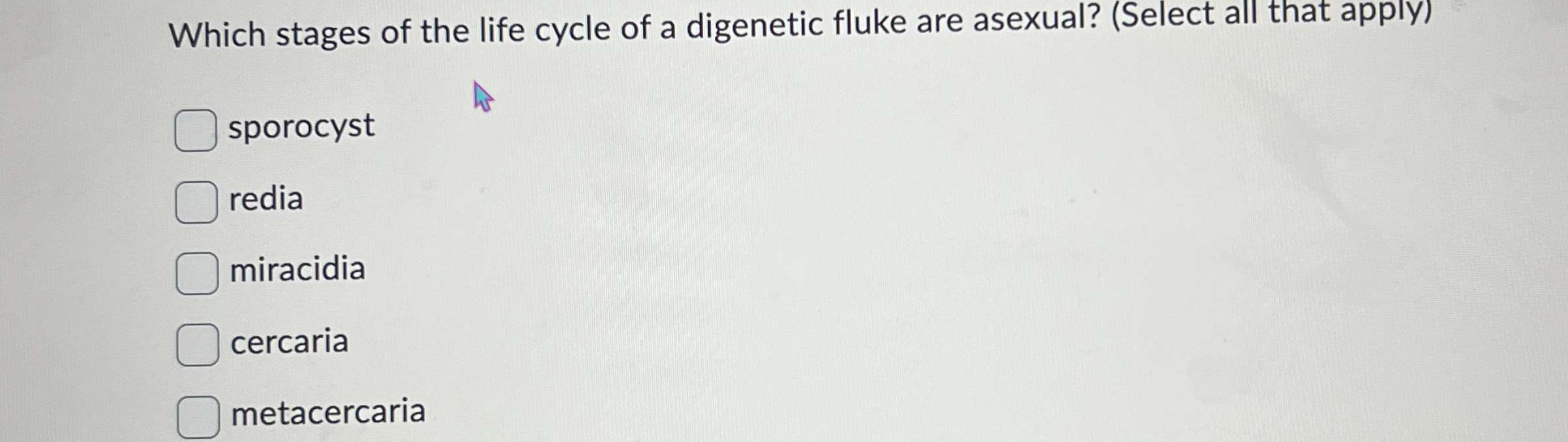 Solved Which stages of the life cycle of a digenetic fluke | Chegg.com
