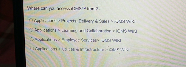 Solved Where can you access iQMS ?TM ﻿from?Applications > | Chegg.com