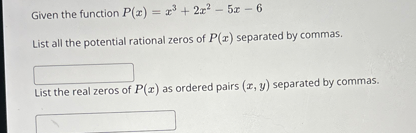 Solved Given the function P(x)=x3+2x2-5x-6List all the | Chegg.com