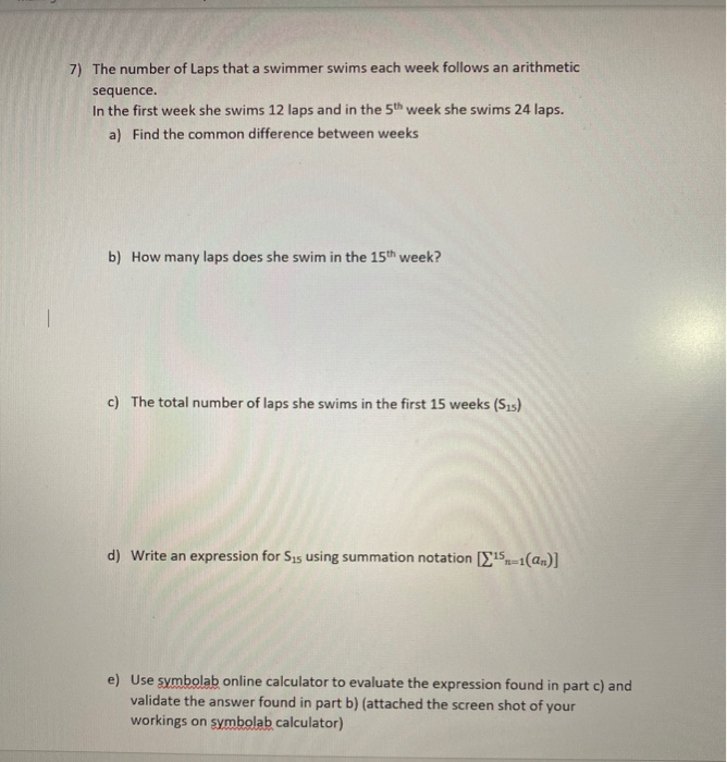 Solved 7) The number of Laps that a swimmer swims each week | Chegg.com