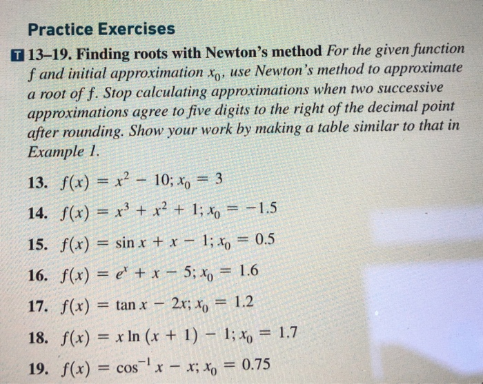 Solved Practice Exercises T 13–19. Finding roots with | Chegg.com