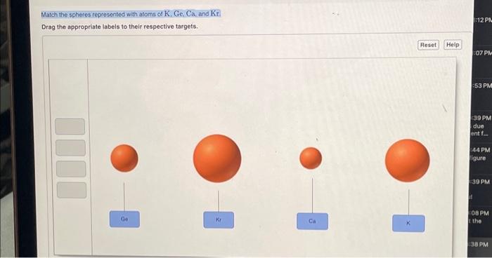 Solved Match the spheres represented with atoms of K, Ge, | Chegg.com