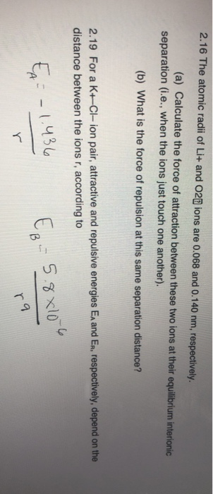 Solved 2.16 The atomic radii of Li+ and 02 ions are 0.068 | Chegg.com