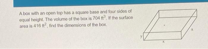 Solved A box with an open top has a square base and four | Chegg.com