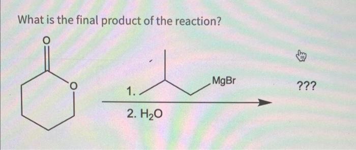 Solved What is the final product of the reaction? MgBr 1. | Chegg.com