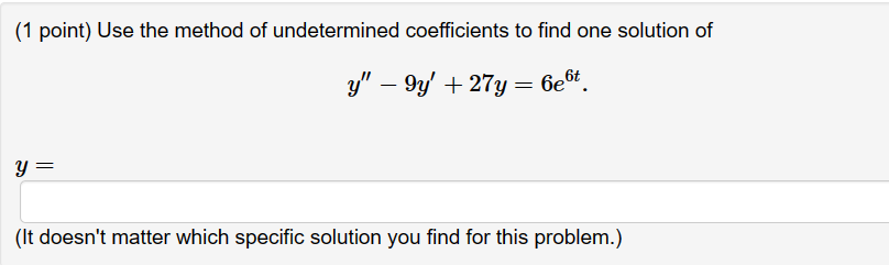 Solved (1 point) Use the method of undetermined coefficients | Chegg.com