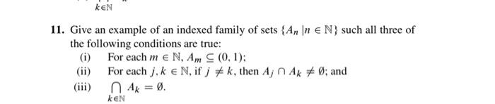 Solved 11. Give an example of an indexed family of sets | Chegg.com