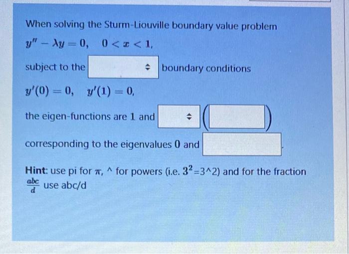 Solved When solving the Sturm-Liouville boundary value | Chegg.com