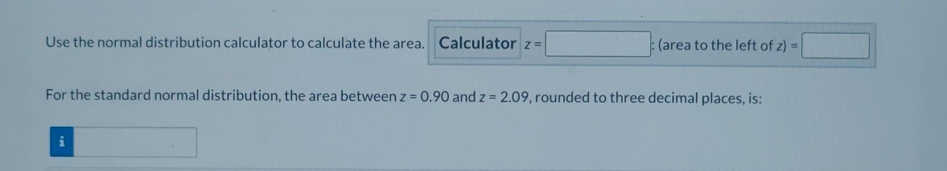 Solved Use the normal distribution calculator to calculate | Chegg.com