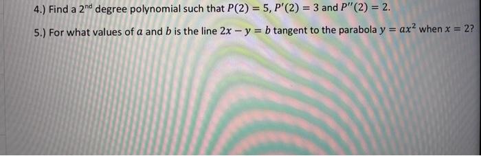 Solved 4.) Find a 2nd degree polynomial such that | Chegg.com