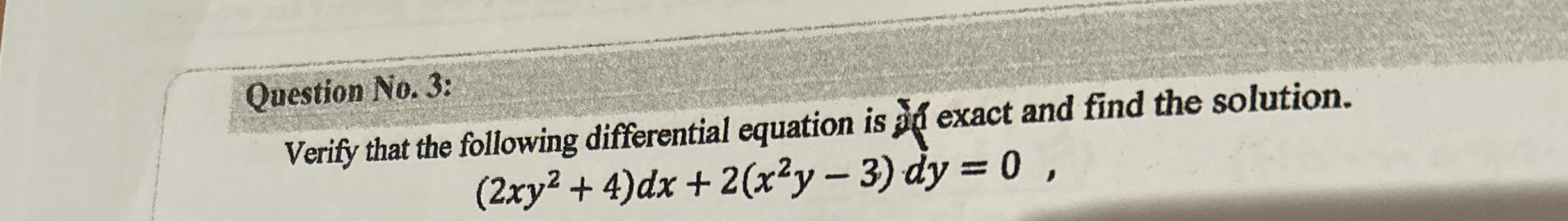 Solved Question No. 3:Verify that the following differential | Chegg.com