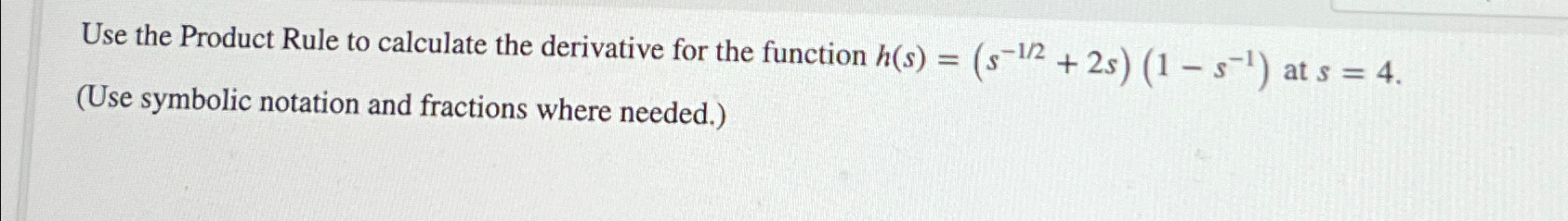 Solved Use the Product Rule to calculate the derivative for | Chegg.com
