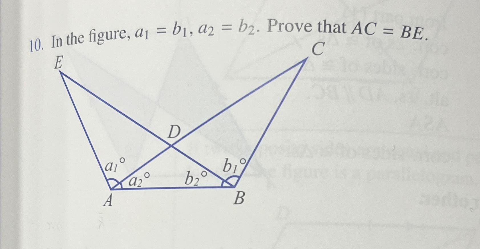 Solved In the figure, a1=b1,a2=b2. ﻿Prove that AC=BE. | Chegg.com