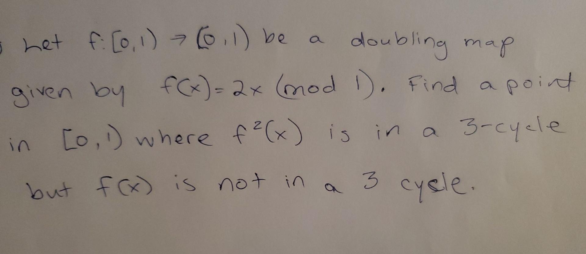 Solved het f:[0,1)→(0,1) be a doubling map given by | Chegg.com