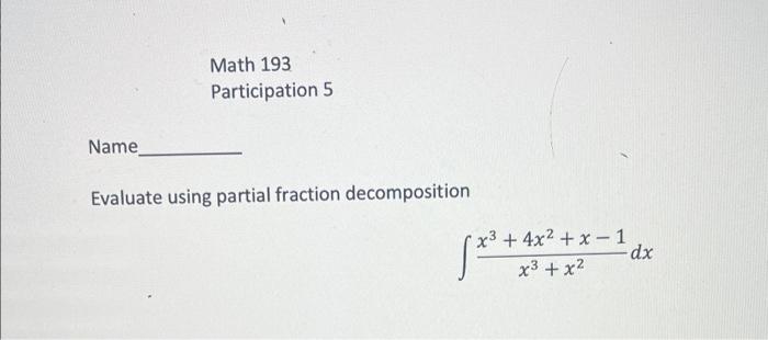 Solved Evaluate using partial fraction decomposition | Chegg.com
