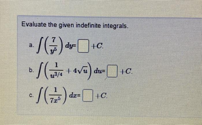 Solved Evaluate the given indefinite integrals. a. | Chegg.com