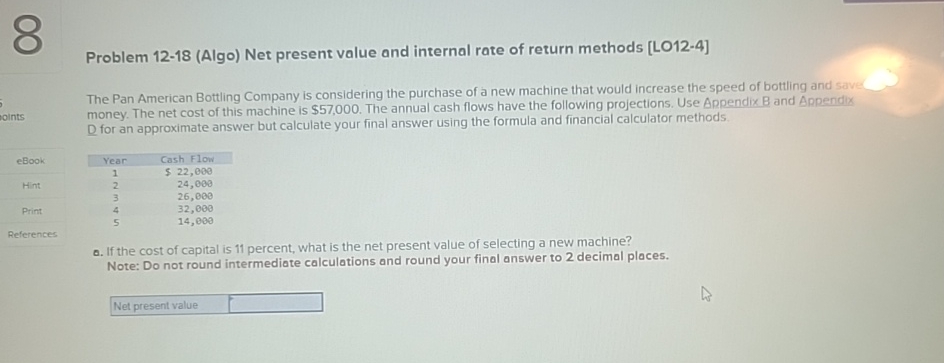 Solved Problem 12-18 (Algo) ﻿Net present value and internal | Chegg.com