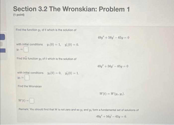 Solved Section 3.2 The Wronskian: Problem 1 (1 point) Find | Chegg.com