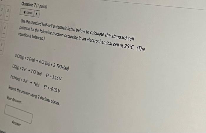 Solved Use the standard half-cell potentials listed below to | Chegg.com