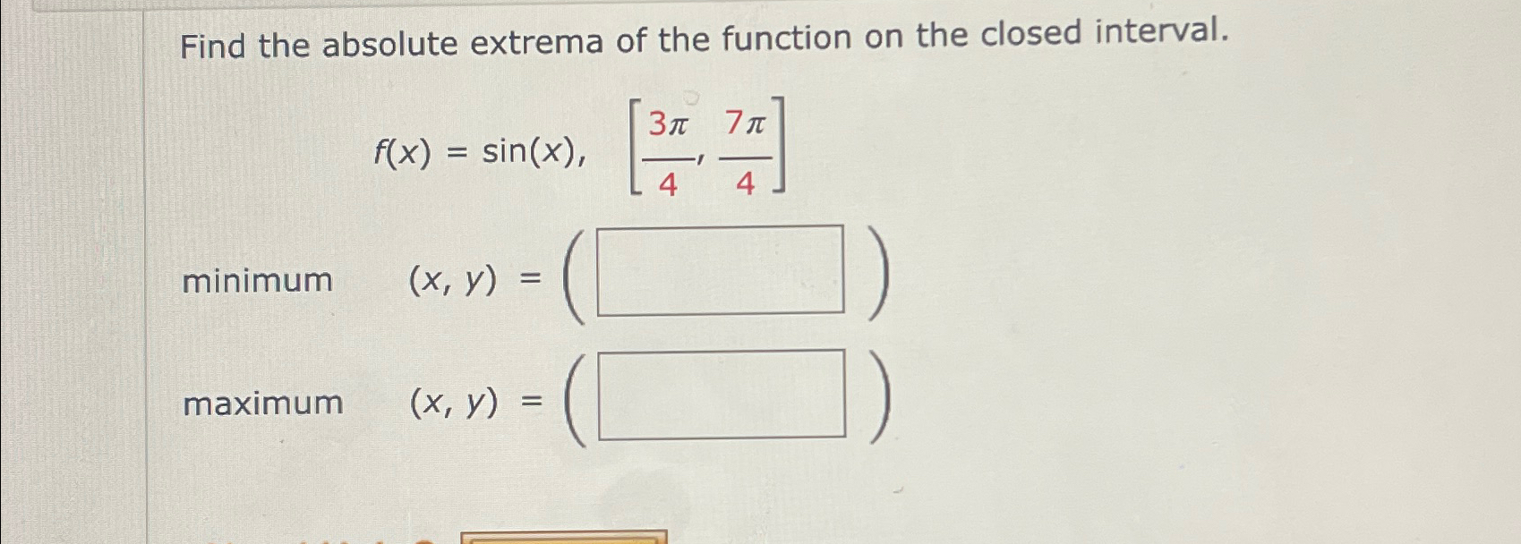 Solved Find the absolute extrema of the function on the | Chegg.com