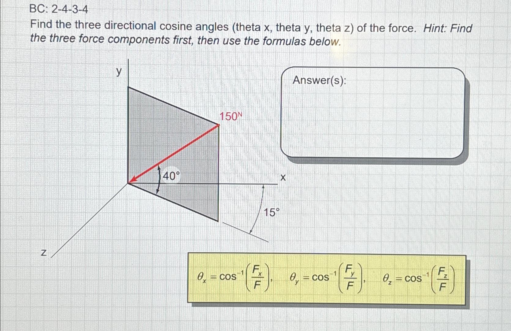 Solved BC: 2-4-3-4Find the three directional cosine angles | Chegg.com