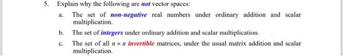 Solved 5. Explain why the following are not vector spaces: | Chegg.com