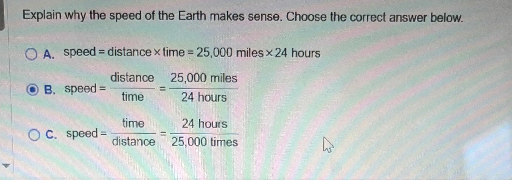 Solved Explain why the speed of the Earth makes sense. | Chegg.com