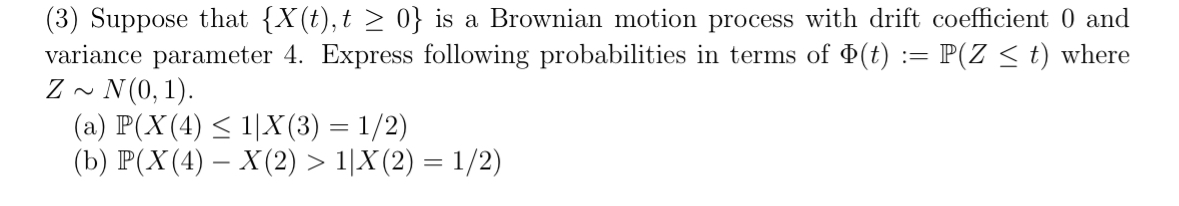 Solved (3) ﻿Suppose that {x(t),t≥0} ﻿is a Brownian motion | Chegg.com