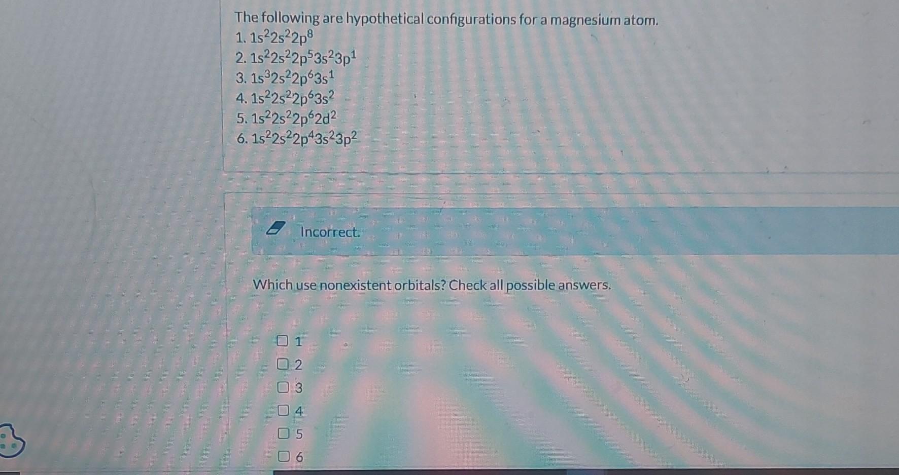 Solved Which are forbidden by the Pauli principle? Check all | Chegg.com