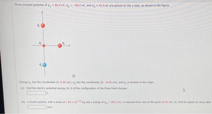 Solved Three charged particles of q1=90.0nC,q2=−90.0nC, and | Chegg.com