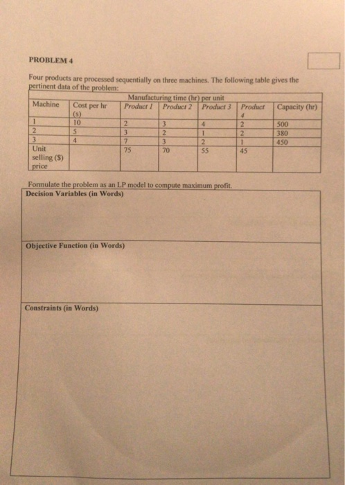 Solved PROBLEM 4 Four products are processed sequentially on | Chegg.com