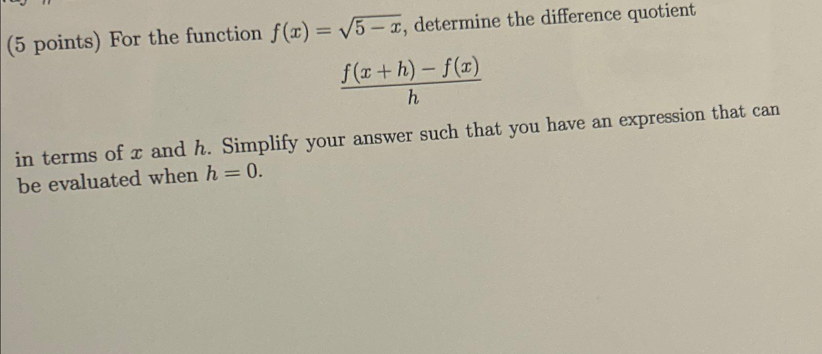 Solved ( 5 ﻿points) ﻿For the function f(x)=5-x2, ﻿determine | Chegg.com