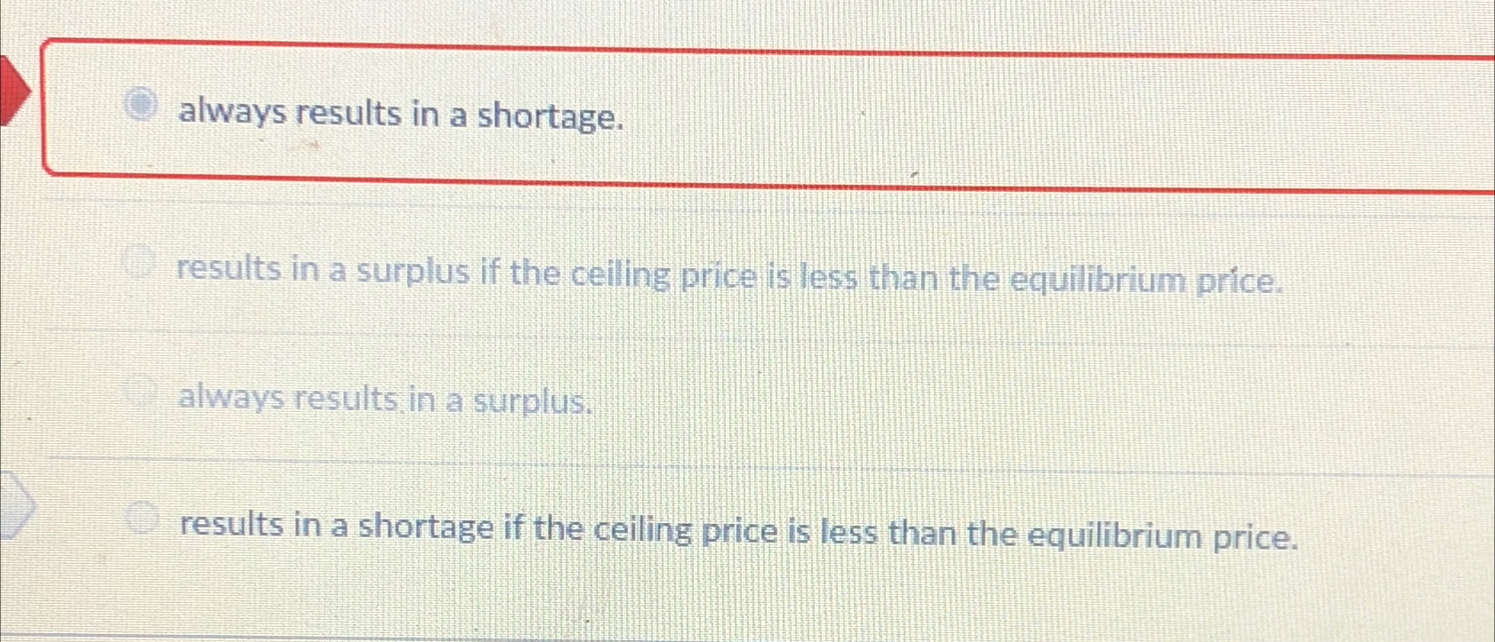 Solved always results in a shortage.results in a surplus if | Chegg.com