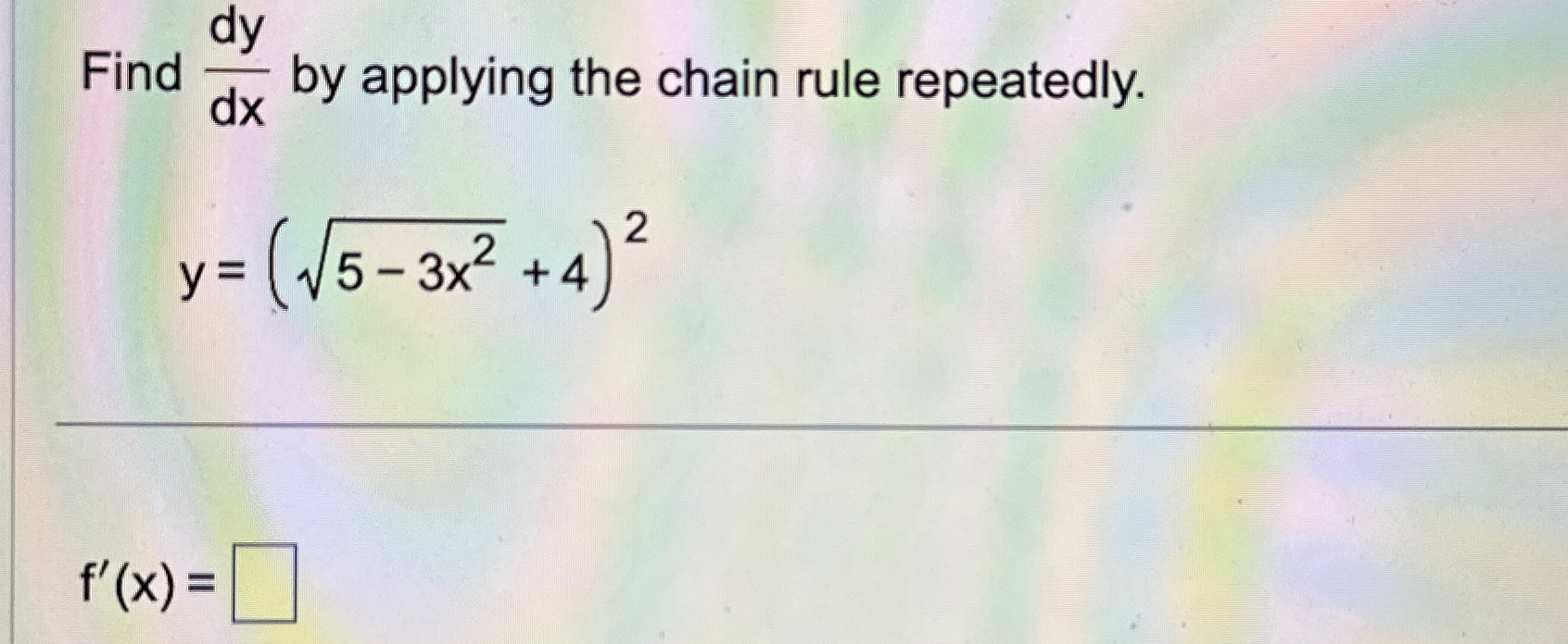 Solved Find dydx ﻿by applying the chain rule | Chegg.com