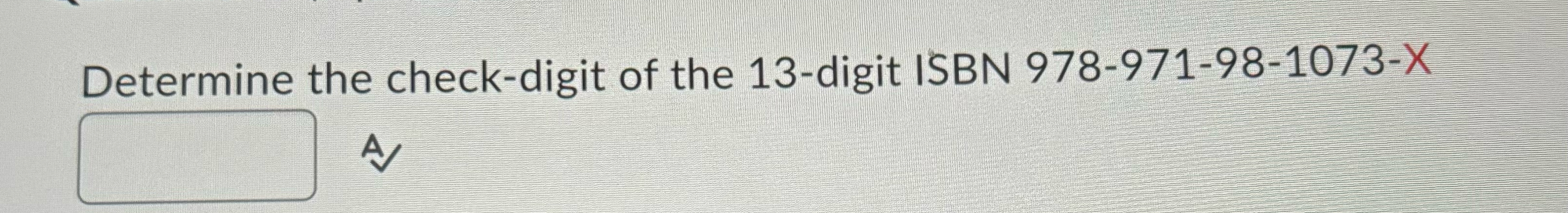 Solved Determine the check-digit of the 13-digit ISBN | Chegg.com