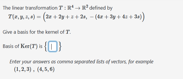 Solved The linear transformation T: IR4 -> ﻿IR2 ﻿defined by | Chegg.com
