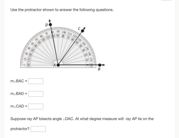 Solved Use the protractor shown to answer the following | Chegg.com