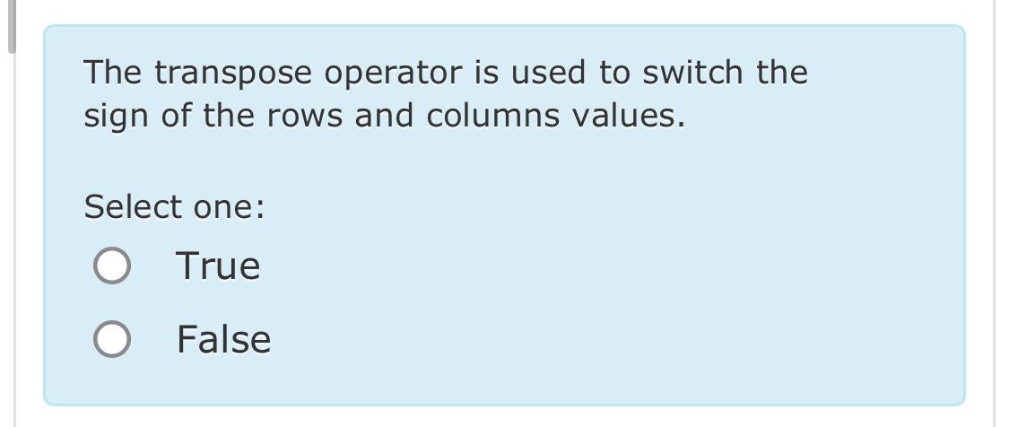 Solved The transpose operator is used to switch the sign of | Chegg.com
