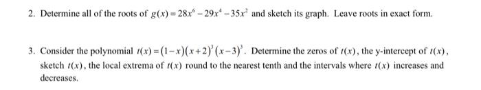 Solved 2. Determine all of the roots of g(x)=28x6−29x4−35x2 | Chegg.com