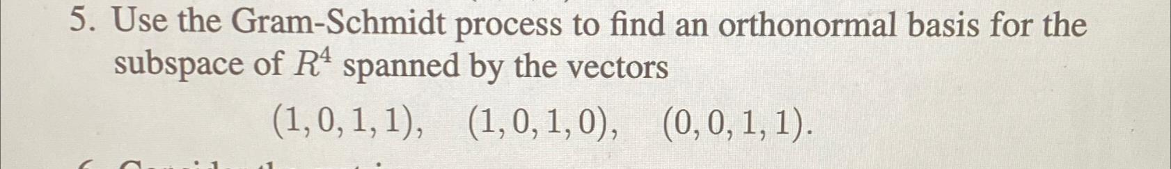 Solved Use the Gram-Schmidt process to find an orthonormal | Chegg.com
