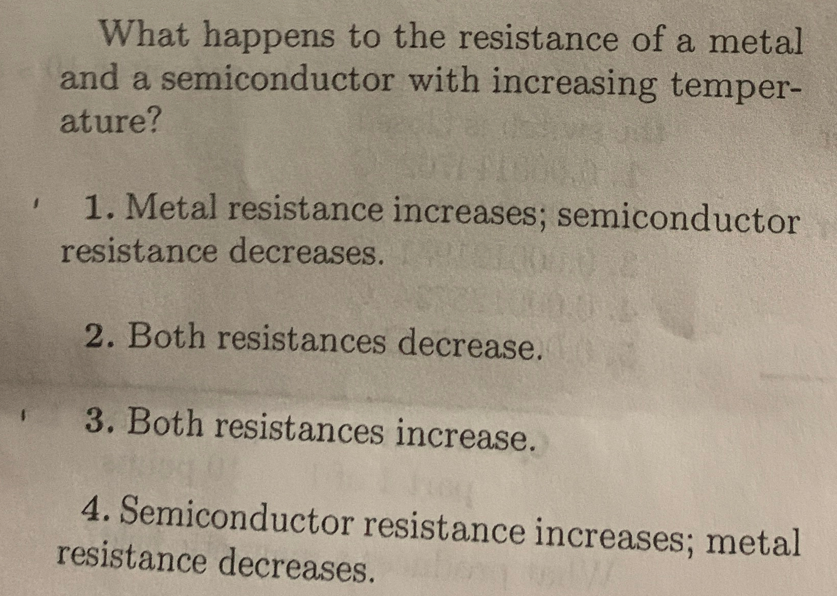 Solved What happens to the resistance of a metal and a | Chegg.com