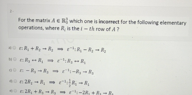 Solved 2 .For the matrix AinR33 ﻿which one is incorrect for | Chegg.com