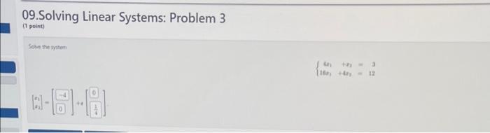 Solved 09 Solving Linear Systems Problem 3 1 Point Solve